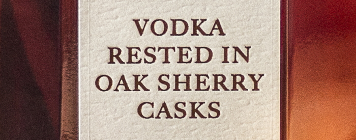 Vodka Aged in Sherry Casks | Travel Distilled